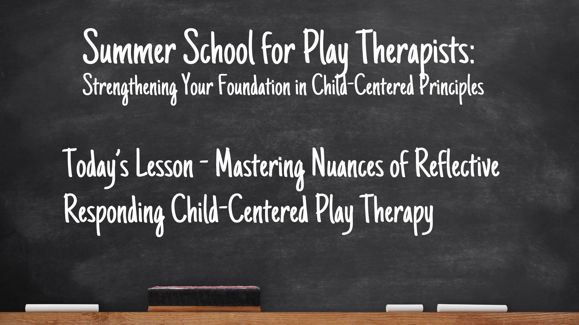 Mastering Nuances of Reflective Responding in Child-Centered Play ...