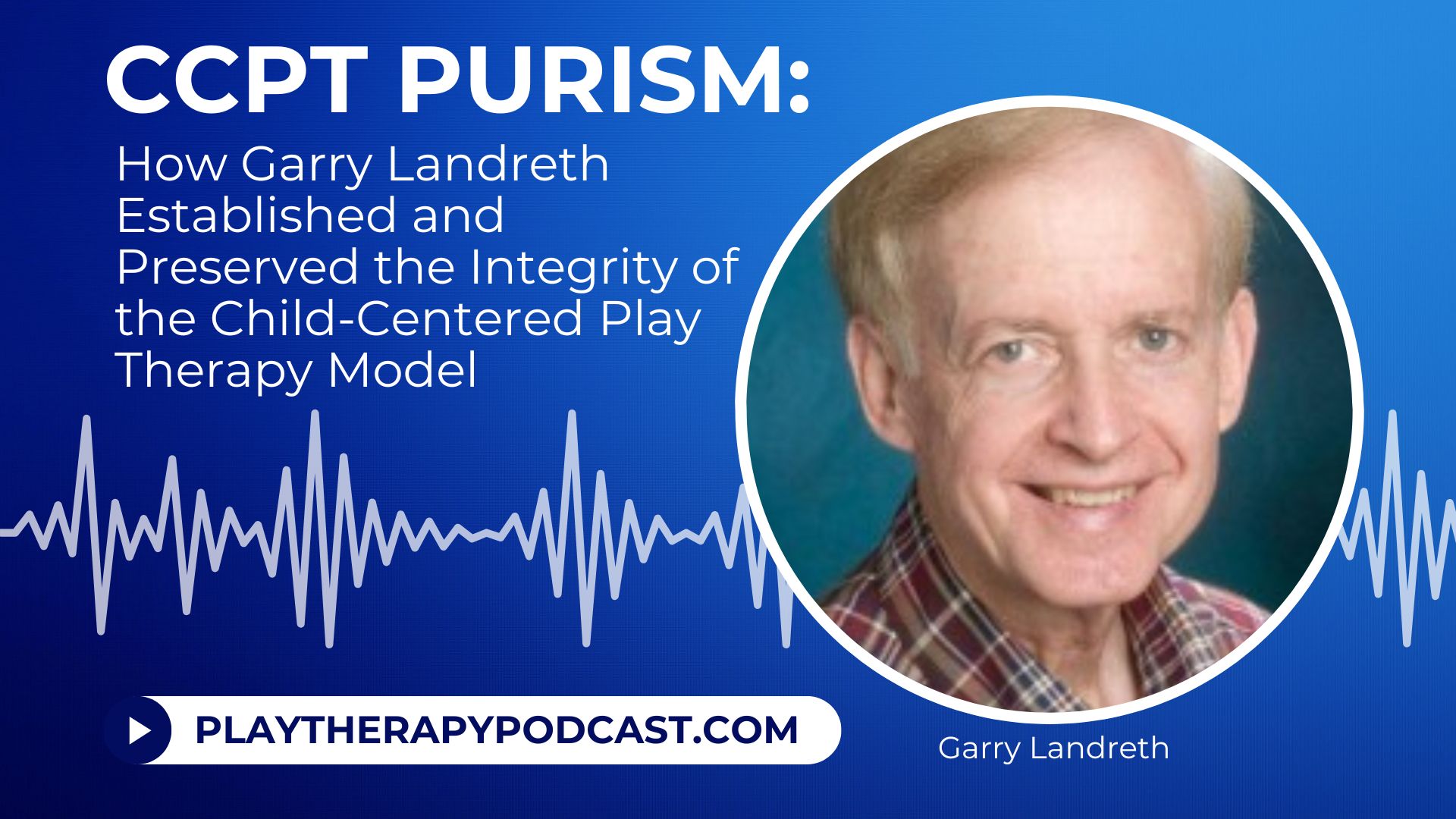 286 | CCPT Purism: How Garry Landreth Established and Preserved the ...