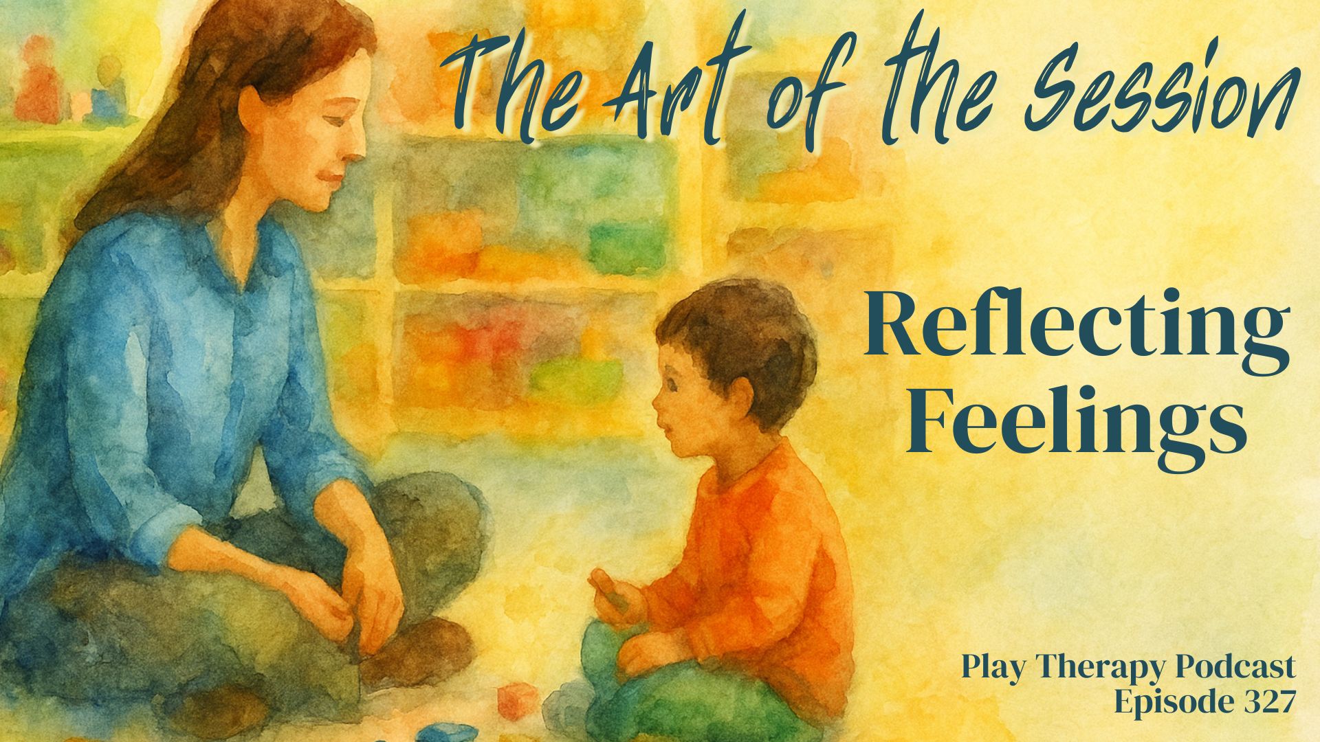 Podcast Episodes - Play Therapy Podcast