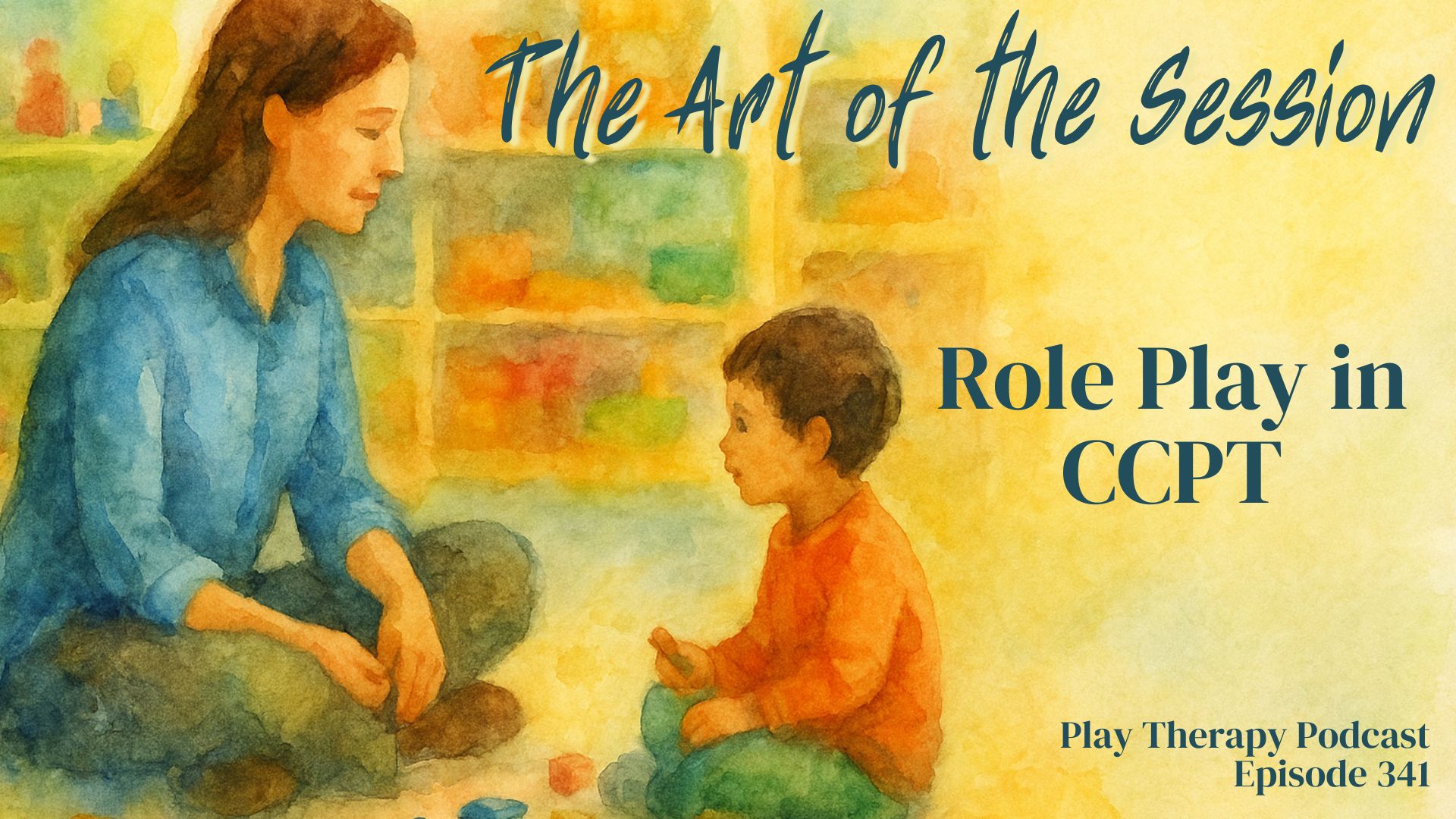 Free Child-Centered Play Therapy Masterclass | Play Therapy Podcast